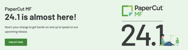 PaperCut MF 24.1: Modern Solutions for Smarter Print & Scan Management ...