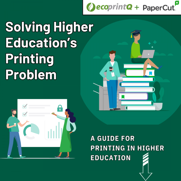 Solving Print Challenges in Higher Education with PaperCut! – ecoprintQ ...