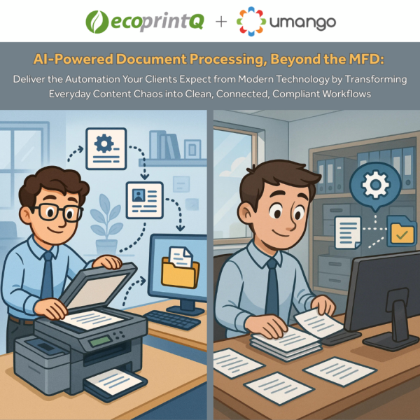 Beyond the Device: How ecoprintQ & Umango Unlock Bigger Opportunities with Intelligent Document ...